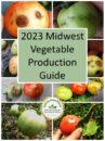 Midwest Vegetable Production Guide 2023 | Purdue University Vegetable ...